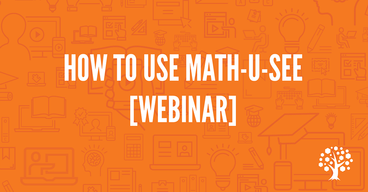 How to Use Math-U-See [Webinar]