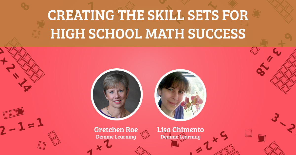 Creating the Skill Sets for High School Math Success [Show]