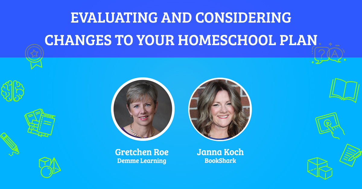 Evaluating and Considering Changes to Your Homeschool Plan [Show]